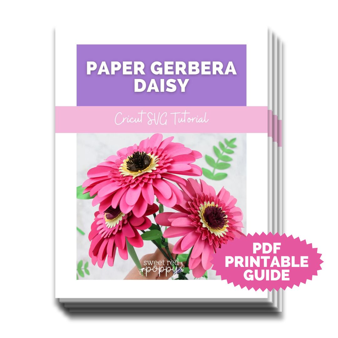 Gerbera Daisy Paper Flower SVG Cut File & Ad-Free Printable Tutorial ...